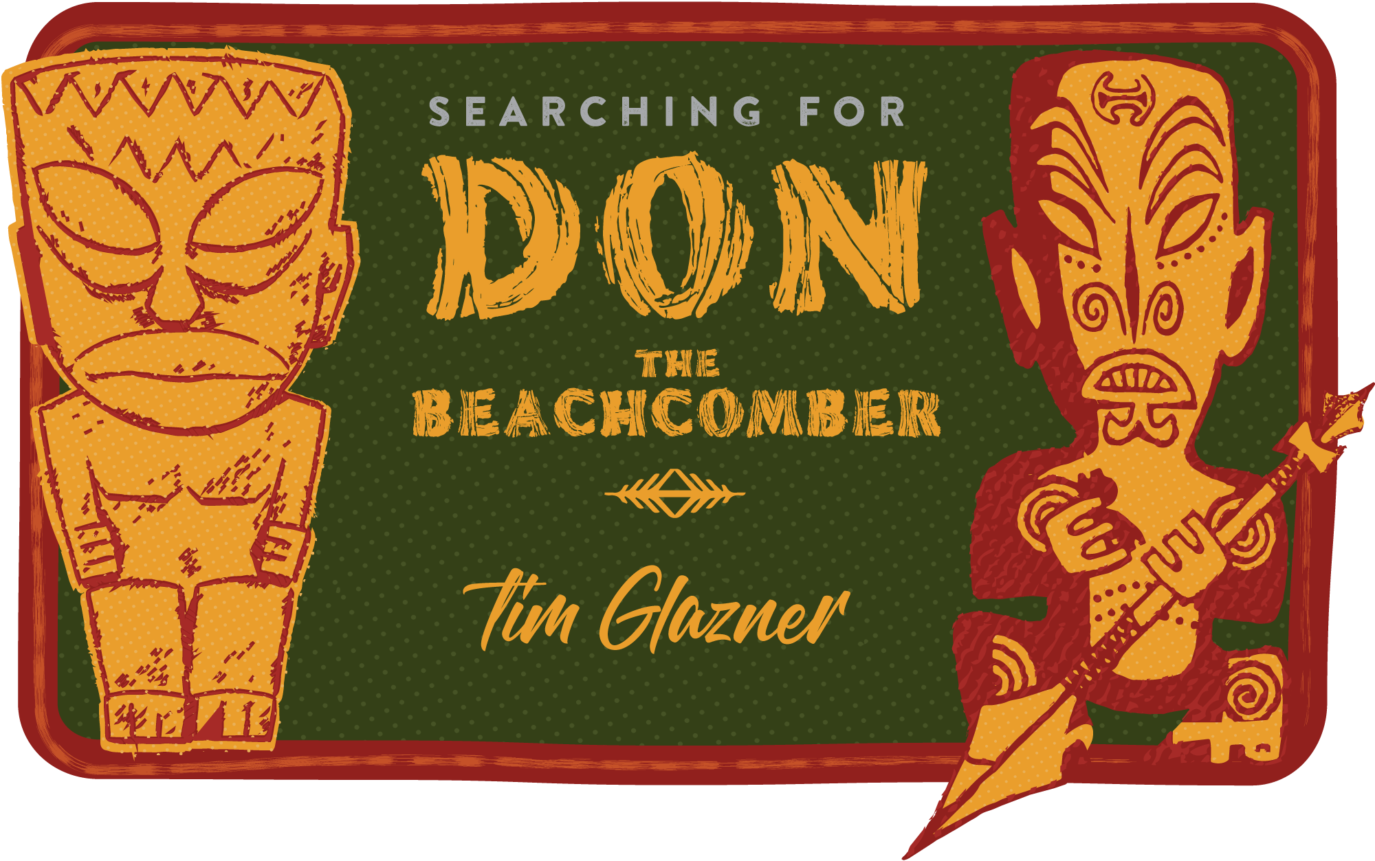About - Searching for Don the Beachcomber